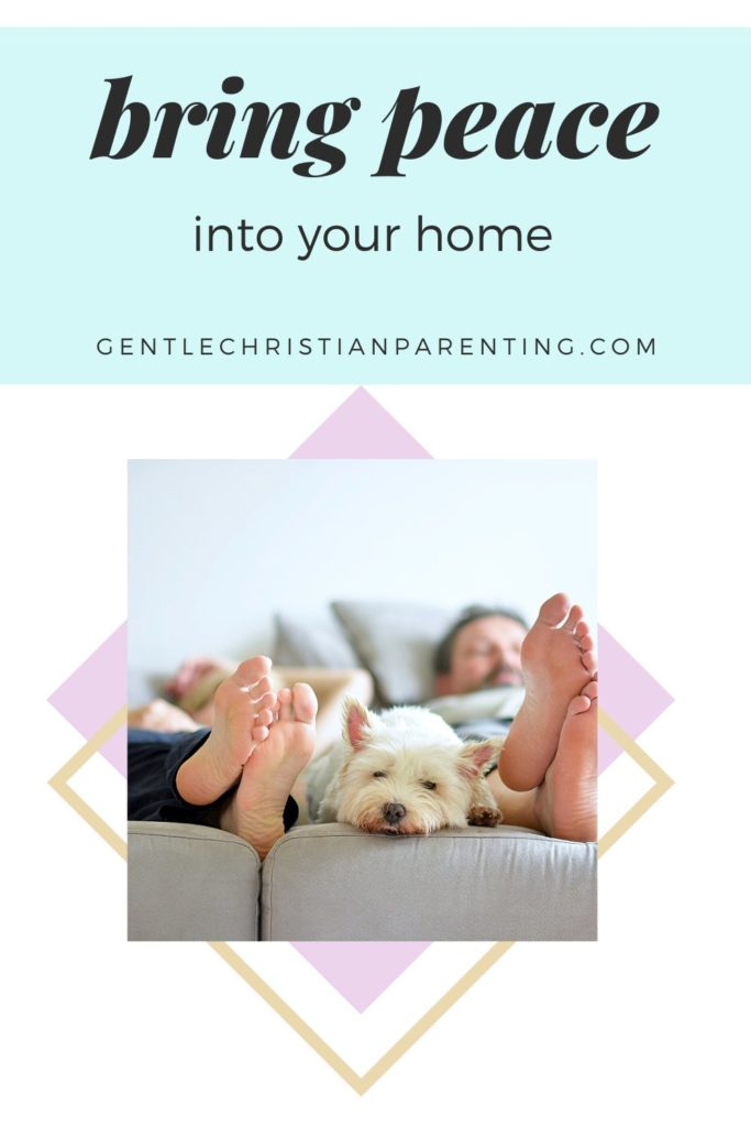 How To Make Your Home A Sanctuary - Gentle Christian Parenting