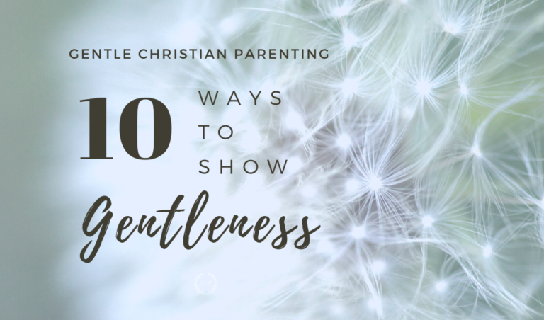 Gentleness In The Bible -10 Ways To Live It Out